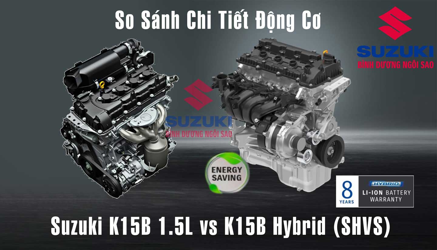 So Sánh Chi Tiết Động Cơ Suzuki K15B 1.5L vs K15B Hybrid (SHVS)